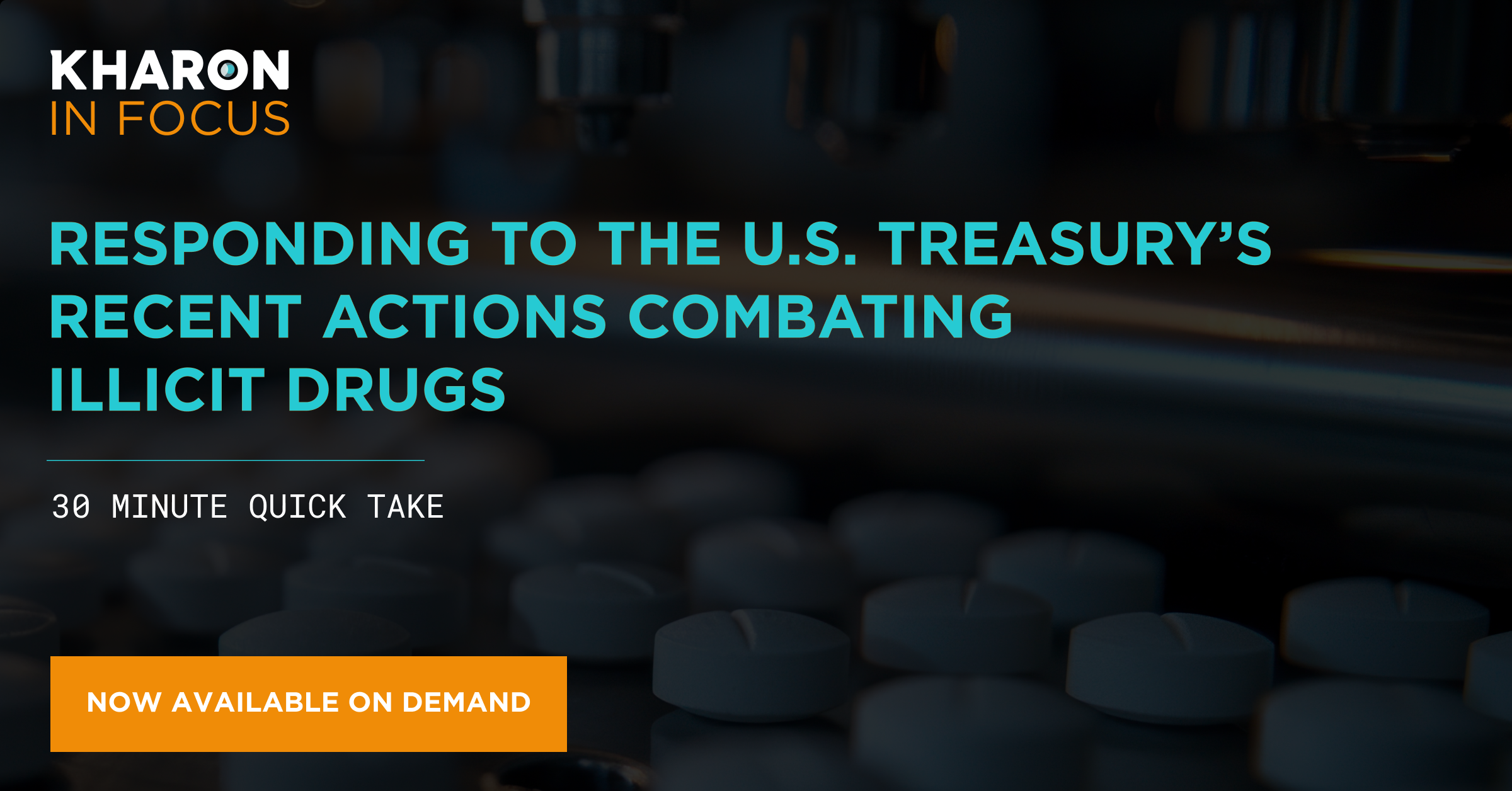 Responding to U.S. Treasury’s Recent Actions Combating Illicit Drugs