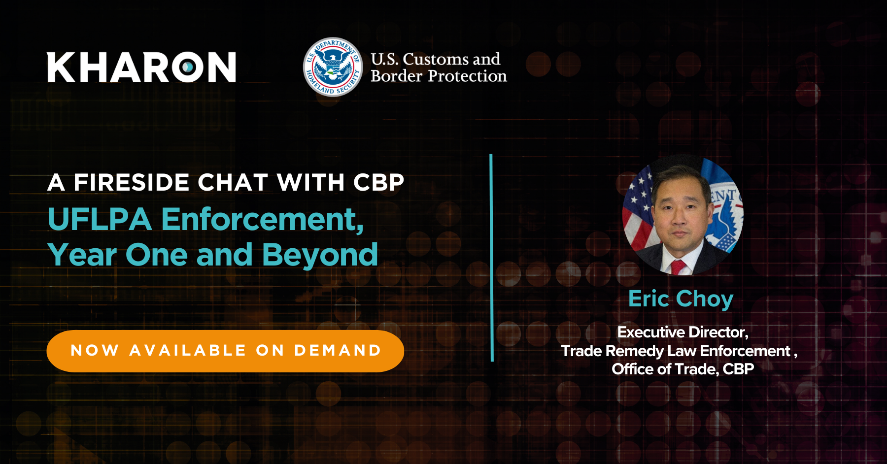 A Fireside Chat with CBP: UFLPA Enforcement, Year One and Beyond